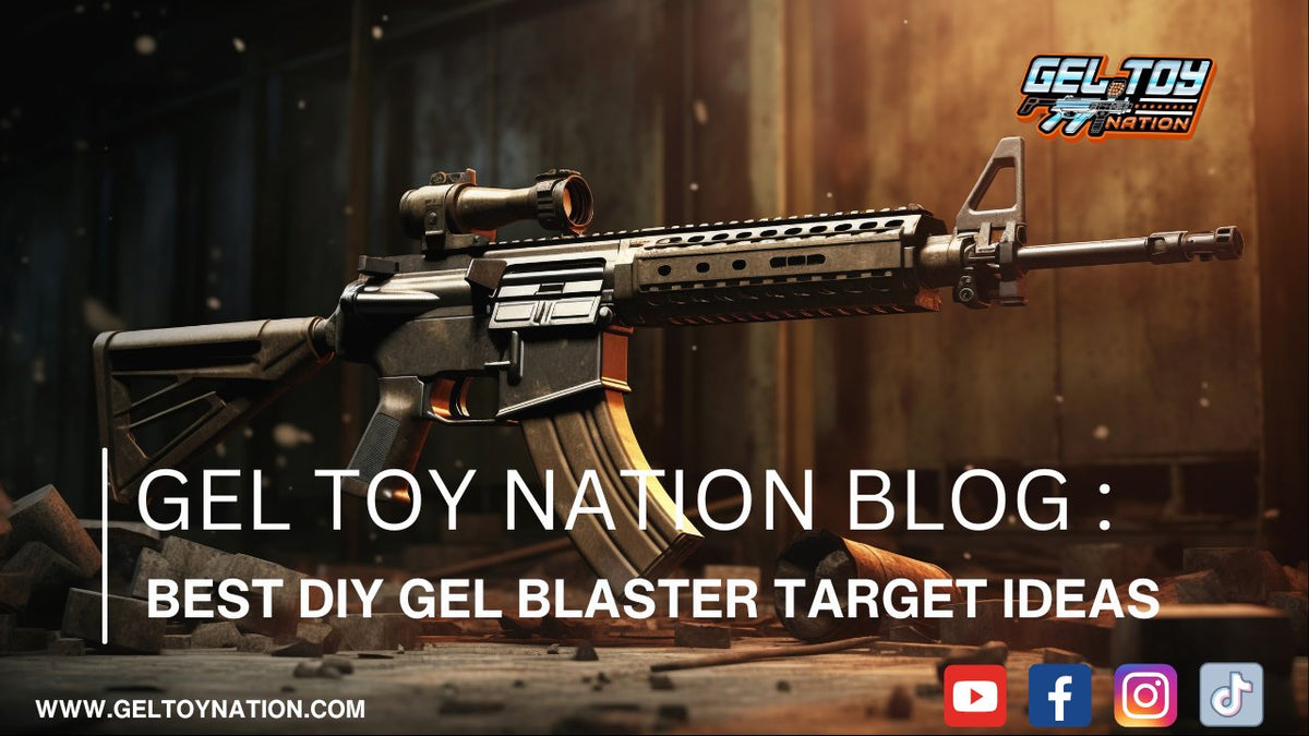 Best DIY Gel Blaster Target Ideas – Gel Toy Nation
