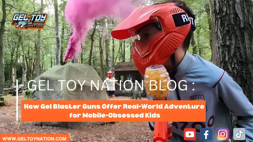How Gel Blaster Guns Offer Real-World Adventure for Mobile-Obsessed Ki – Gel Toy Nation