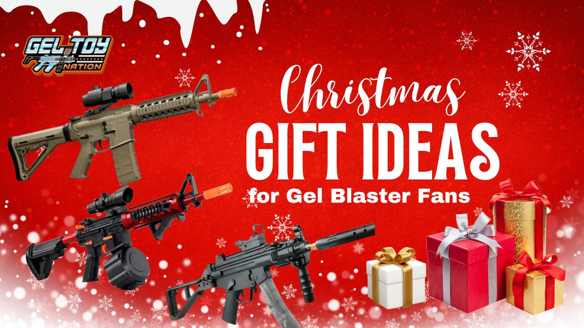 Christmas Gift Ideas for Gel Blaster Fans – Gel Toy Nation