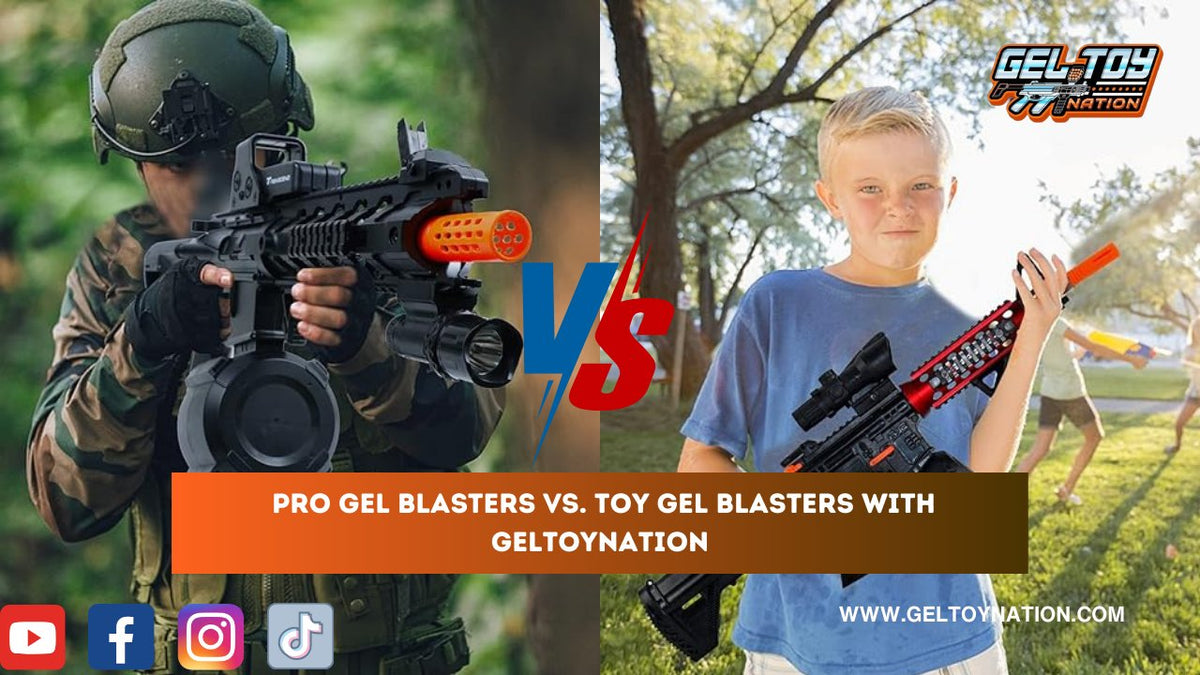 Deciphering the Distinctions: Pro Gel Blasters vs. Toy Gel Blasters wi ...