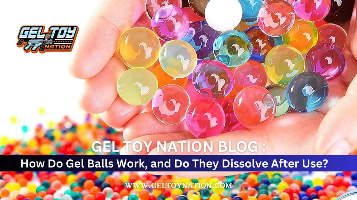 How Do Gel Balls Work, and Do They Dissolve After Use? – Gel Toy Nation