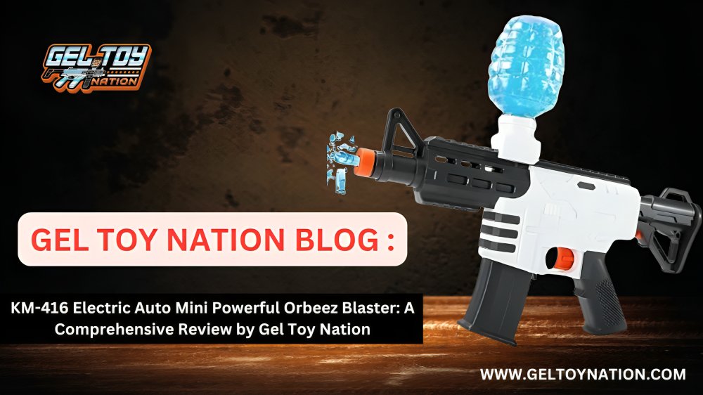 KM-416 Electric Auto Mini Powerful Orbeez Blaster: A Comprehensive Rev ...