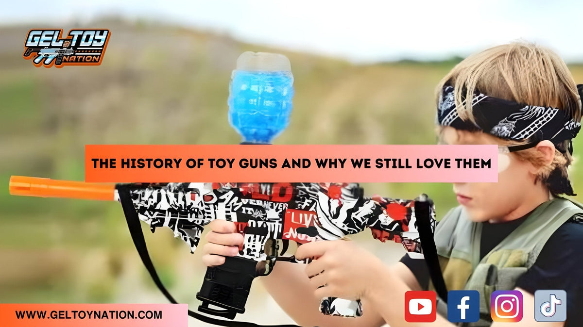 The History of Toy Guns and Why We Still Love Them – Gel Toy Nation