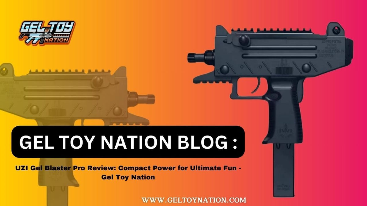 UZI Gel Blaster Pro Review: Compact Power for Ultimate Fun - Gel Toy N ...